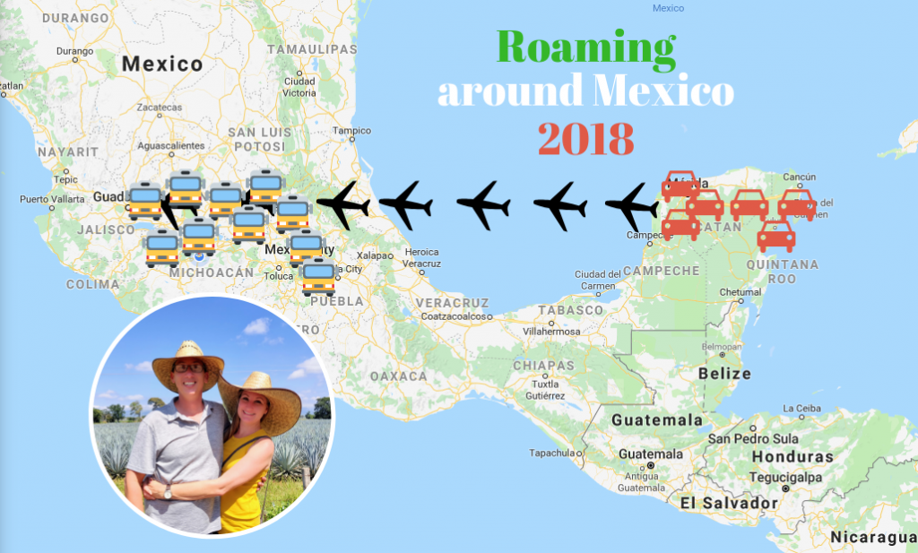 Travel Update: Roaming Around Mexico 2018 | Roaming Around the World